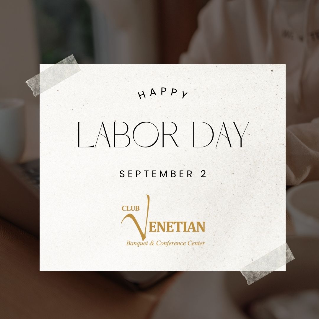 Happy Labor Day! - Club Venetian